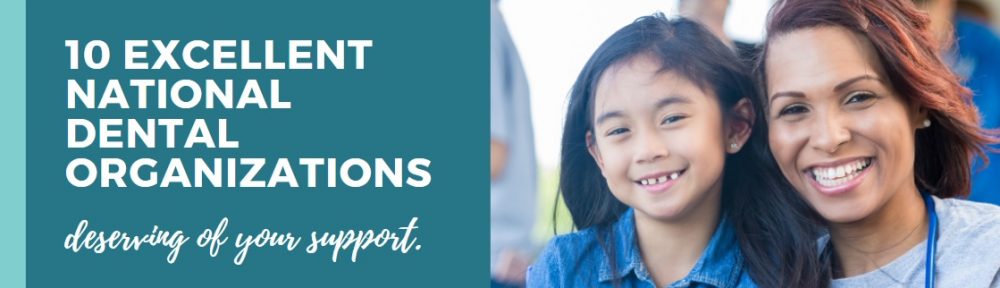 10 Excellent National Dental Organizations Deserving of Your Support ...